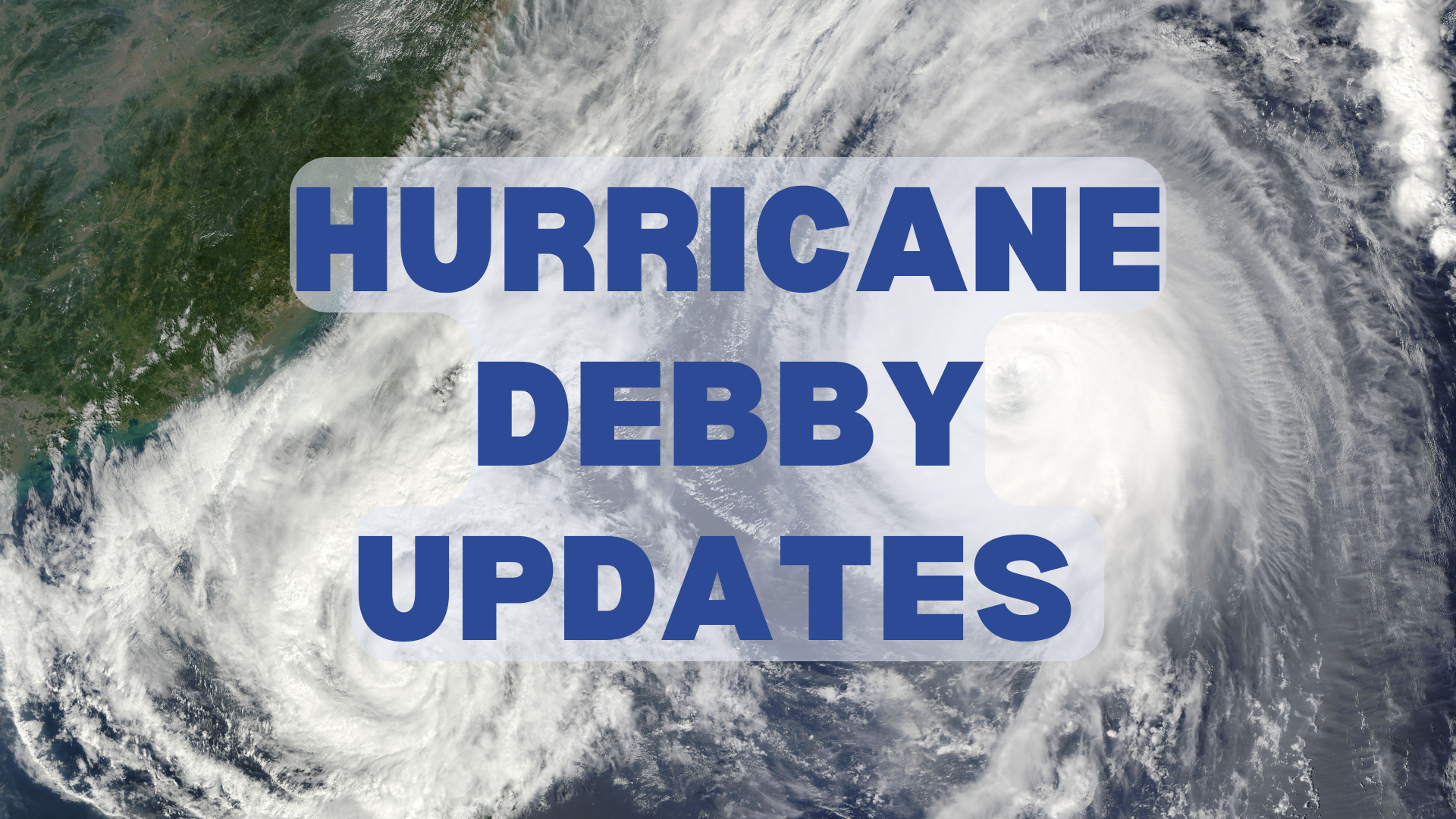 Hurricane Debby Information – 103.7 The Gator